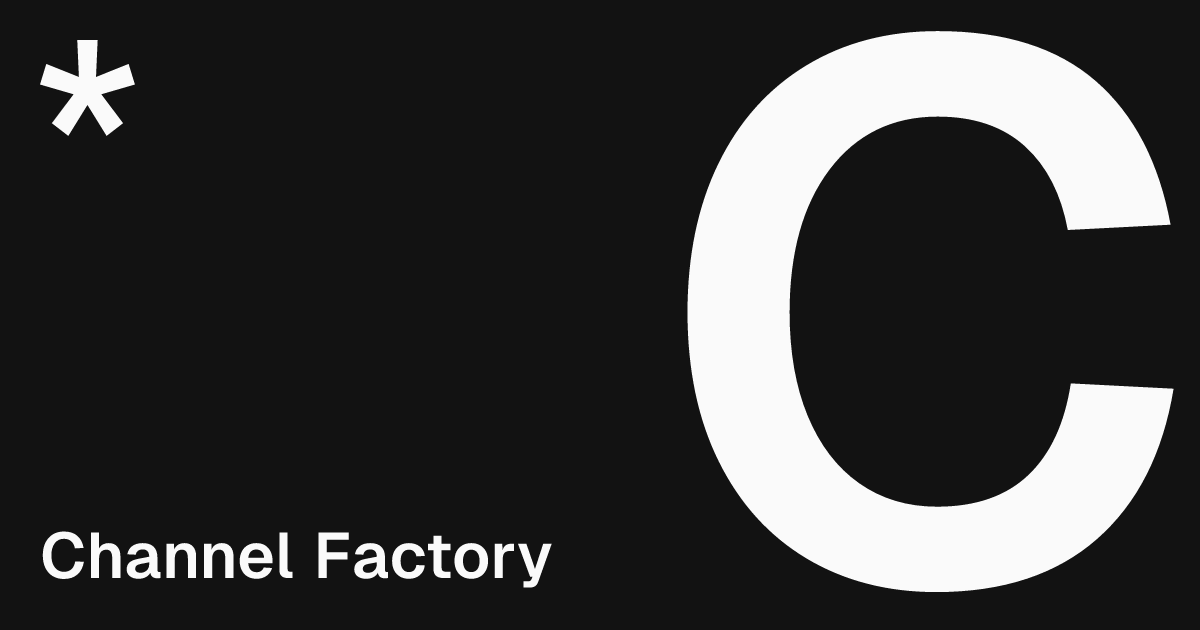 Channel Factory - Spark Glossary | Spark