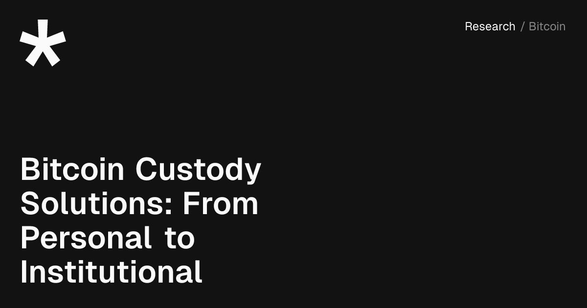 Bitcoin Custody Solutions: From Personal to Institutional | Spark